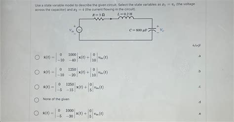 Solved Use A State Variable Model To Describe The Given