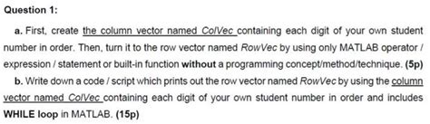 Solved Question 1 A First Create The Column Vector Named Chegg Com