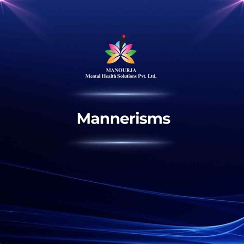 Mannerisms Manourja