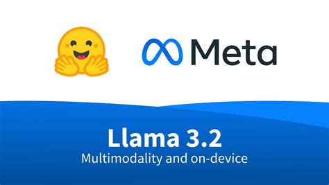 现在 Llama 具备视觉能力并可以在你的设备上运行 欢迎使用 Llama 32
