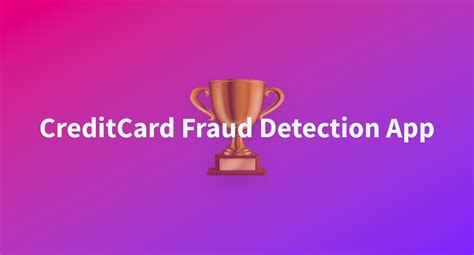 Creditcard Fraud Detection App A Hugging Face Space By Vigilciph3r