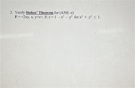 Solved Verify Stokes Theorem for ANS π Chegg com
