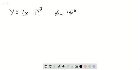Solved Finding The Equation For A Rotated Conic Determine The Equation Of The Given Conic In X Y