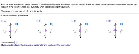Solved Find The Mass And Centroid Center Of Mass Of The