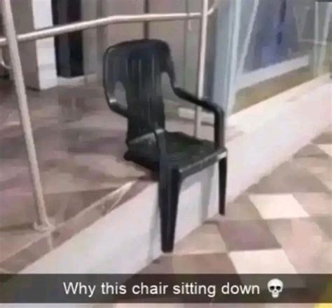 Funny Chair Meme Memes Funny Charts Stuff And Thangs