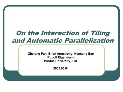 Ppt On The Interaction Of Tiling And Automatic Parallelization Powerpoint Presentation Id195294