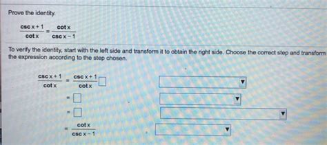 Solved Prove The Identity Cscx Cotx Cotx Cscx To Chegg