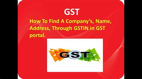 Gst How To Find A Customers Suppliers Names Company Name And Address Through Gstin In Gst