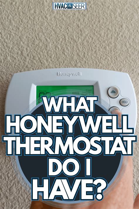 What Honeywell Thermostat Do I Have Hvacseer Com