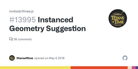 Instanced Geometry Suggestion Issue Mrdoob Three Js GitHub