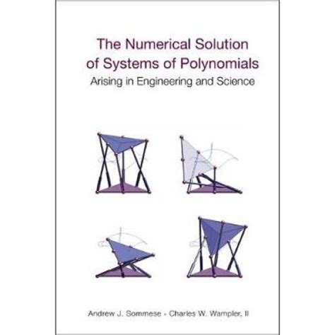 Numerical Solution Of Systems Of Polynomials Arising In Engineering And