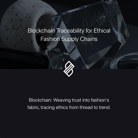 Blockchain Traceability For Ethical Fashion Supply Chains → Scenario