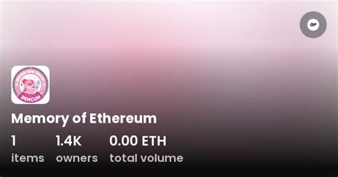 Memory Of Ethereum Collection Opensea