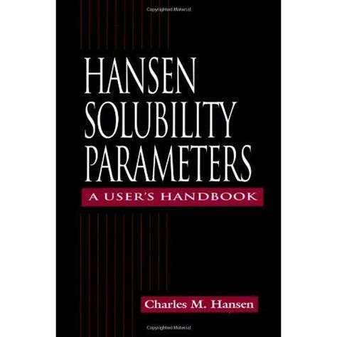 Hansen Solubility Parameters A Users Handbook Books