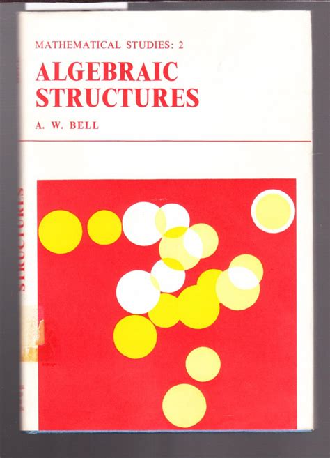 Algebraic Structures Some Aspects Of Group Structure Mathematical Algebraic Structures Some Aspects Of Group Structure Mathematical