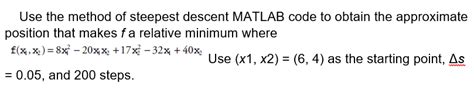 Solved Use The Method Of Steepest Descent Matlab Code To
