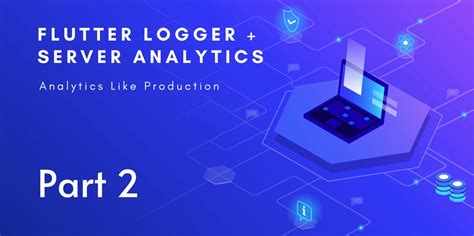 implementing logger and server analytics in flutter dev community