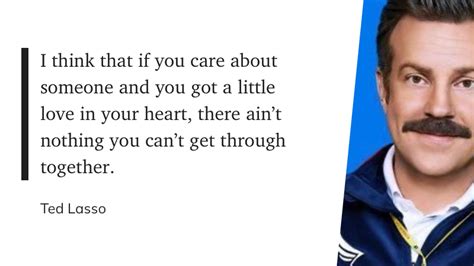Weekly Quote Ted Lasso On Feeling The Love — 24 Letters