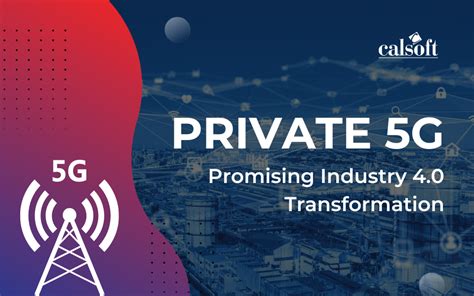 Impact Of Private G In Industry Transformation Nasscom The Official Community Of Indian
