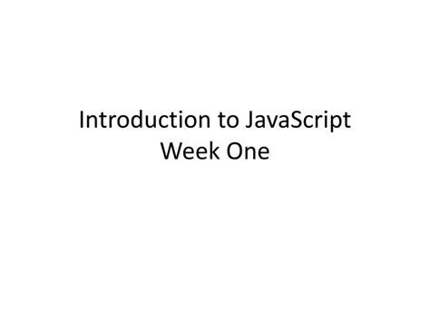 Ppt Introduction To Javascript Week One Powerpoint Presentation Free