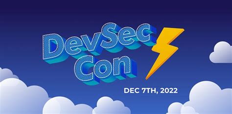 Devseccon Lightning A Devsecops Conference Of Only 15 Minute Lightning Talks Is Looking For