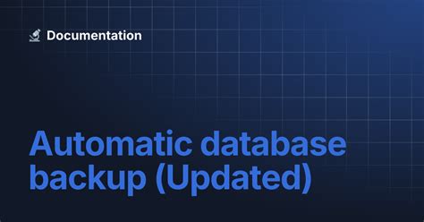 Automatic Database Backup Updated Documentation
