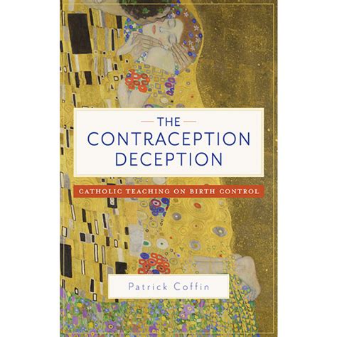 The Contraception Deception Catholic Teaching On Birth Control