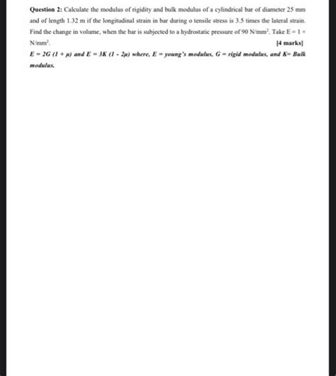 Solved Question Calculate The Modulus Of Rigidity And Chegg