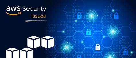 top 7 aws security issues you need to know