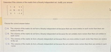 Solved Determine If The Columns Of The Matrix Form A
