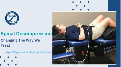 Spinal Decompression Therapy Legacy Clinic Of Chiropractic