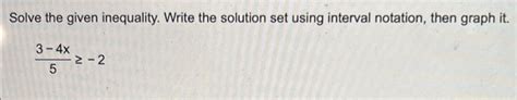 Solved Solve The Given Inequality Write The Solution Set