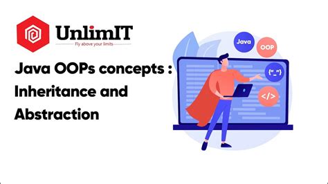 Java Oops Concepts Inheritance And Abstraction Unlimit Youtube