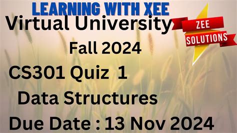 CS301 Data Structures Quiz 1 Fall 2024 Virtual University Of Pakistan