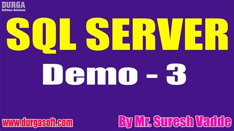 Sql Server Tutorials Demo 3 By Mr Suresh Vadde On 26 11 2021 9am Ist Youtube