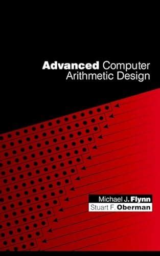 Advanced Computer Arithmetic Design Flynn Michael J Oberman Stuart F 9780471412090