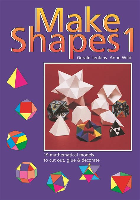 Make Shapes 1 Mathematical Art And Papercraft Tarquingroup