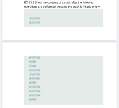 Solved Ex 138 Show The Contents Of A Stack After The