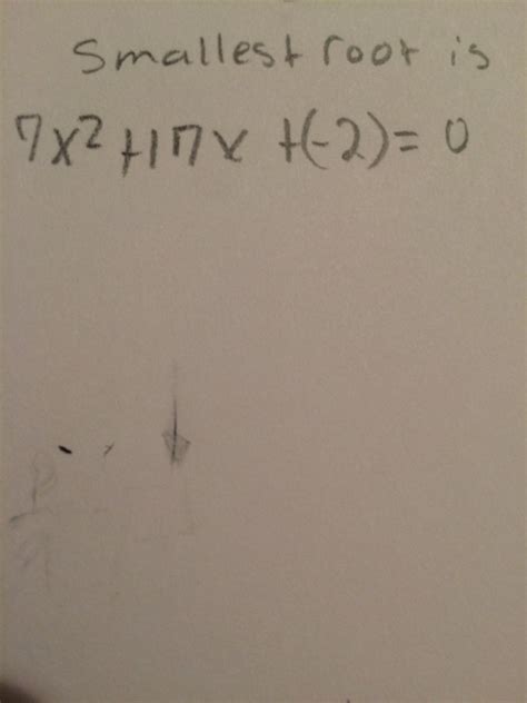 solved smallest root is 7x 2 x 2 0