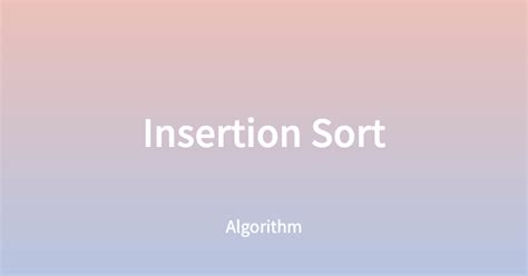 삽입 정렬 insertion sort