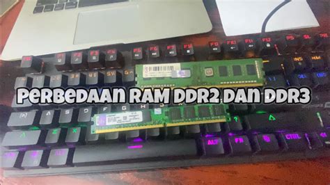 Perbedaan Ram Ddr2 Dan Ddr3 Secara Umum Sharing Santuy Genks Youtube