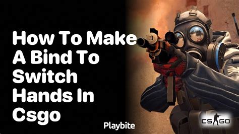 How To Make A Bind To Switch Hands In CS GO Playbite