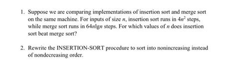 Solved 1 Suppose We Are Comparing Implementations Of Chegg