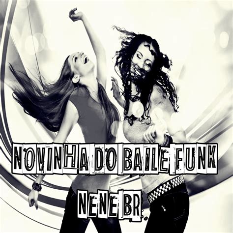 Nene Br Novinha Do Baile Funk Extended Mix Eletrofunk Records