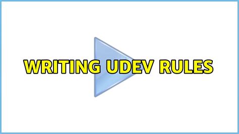 Writing Udev Rules Youtube