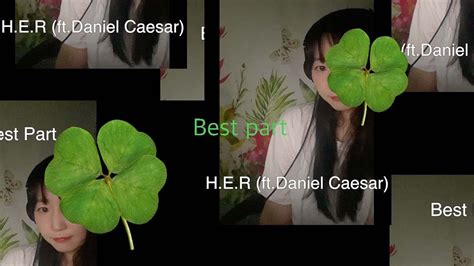 Best Part Her Ftdaniel Caesar Cover Youtube