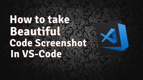 How To Take Beautiful Code Screenshot In Vscode Youtube