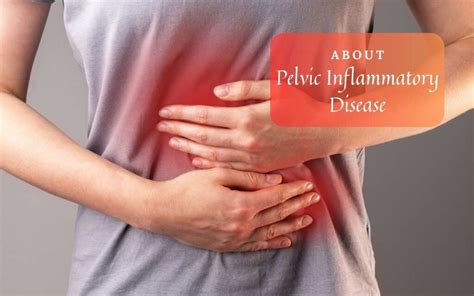 Know More About Pelvic Inflammatory Disease Causes Symptoms And