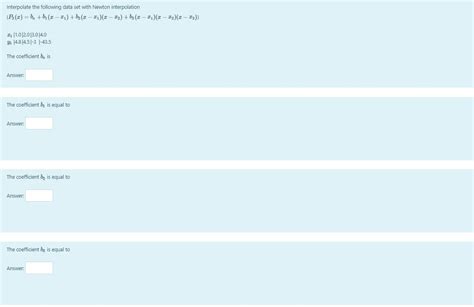Solved Interpolate The Following Data Set With Newton
