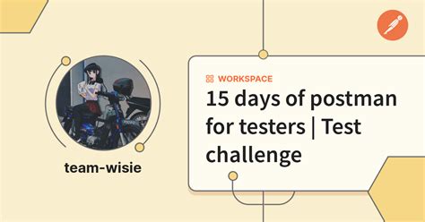 15 Days Of Postman For Testers Test Challenge Postman Api Network